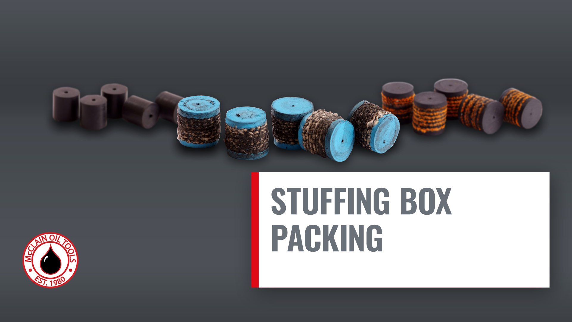 Stuffing Box Packing [Video] - McClain Oil Tools